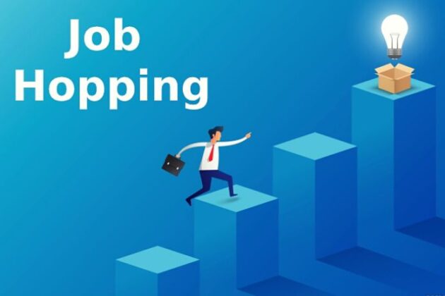 Job Hopping: The New Trend To Change Work And Life